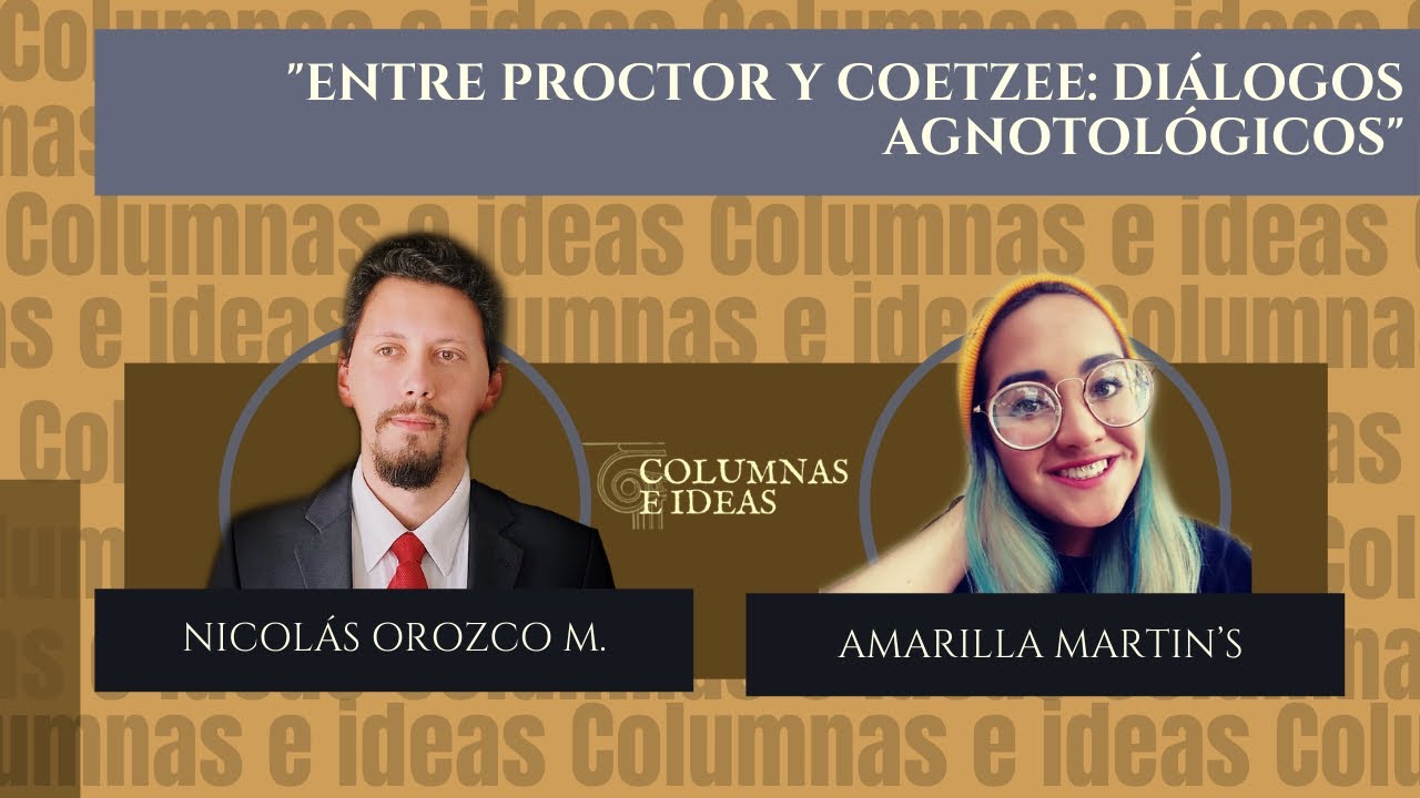 CEI Episodio: "Entre Proctor y Coetzee: diálogos agnotológicos" con ...