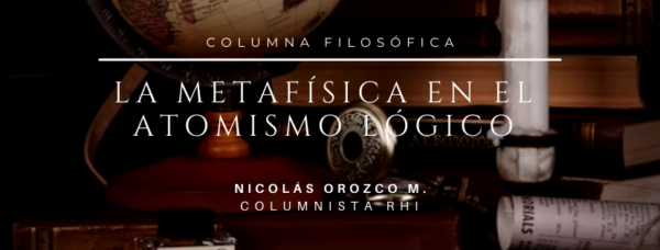 La metafísica en el atomismo lógico | Nicolás Orozco M.